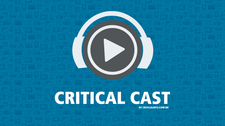 Critical Cast #001 - Reboot - Critical Hits