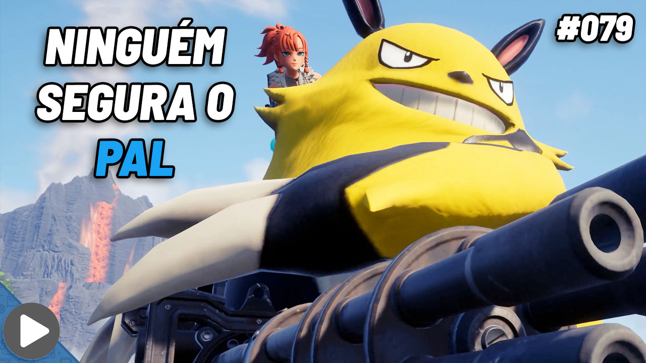 Critical Cast #079 - Ninguém segura o Pal - Critical Hits