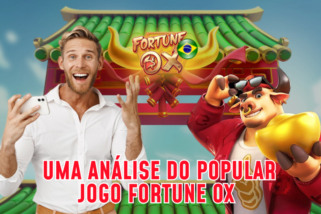 Uma Análise do Popular Jogo Fortune Ox - Critical Hits