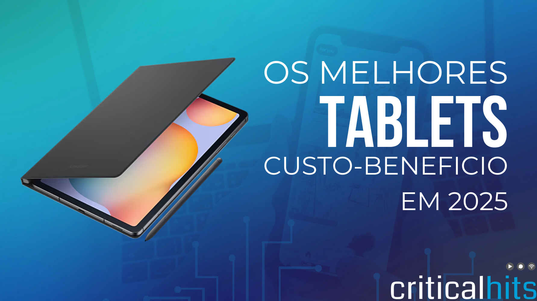 Melhor tablet custo-benefício em 2025 - Critical Hits